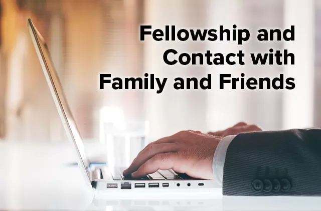 Fellowship and Contact with Family and Friends - Set Apart by Truth